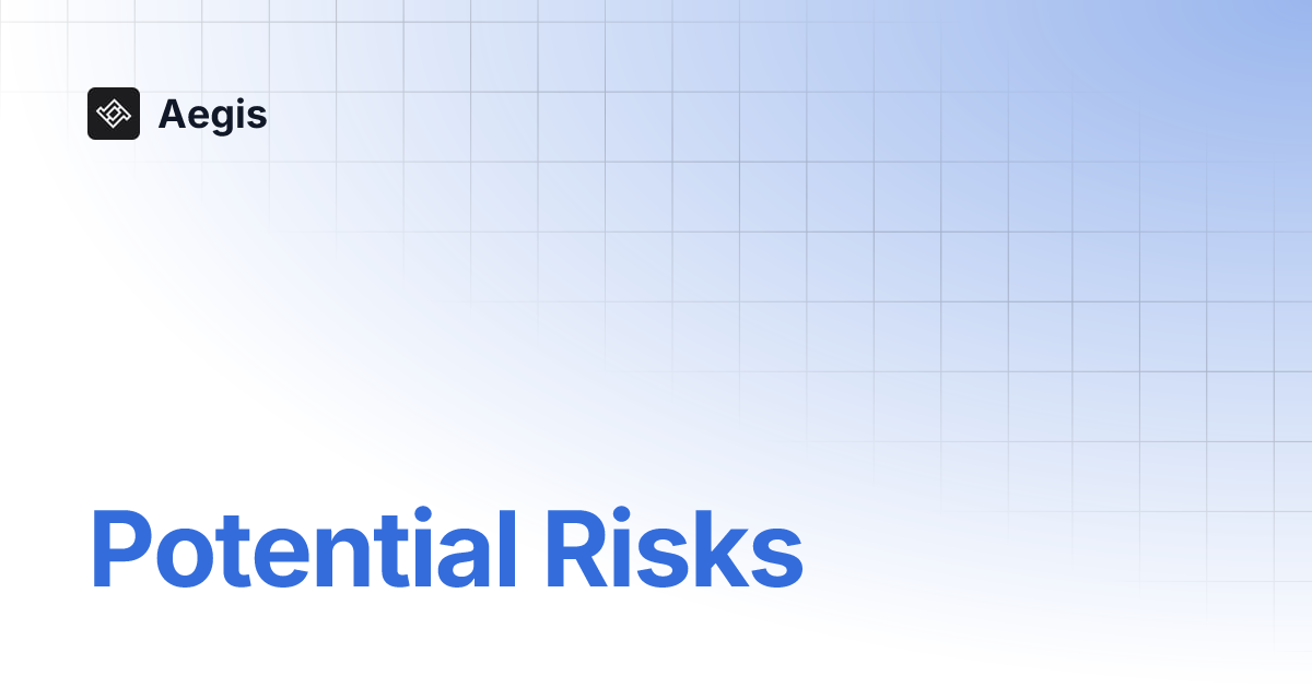 Potential Risks | Aegis