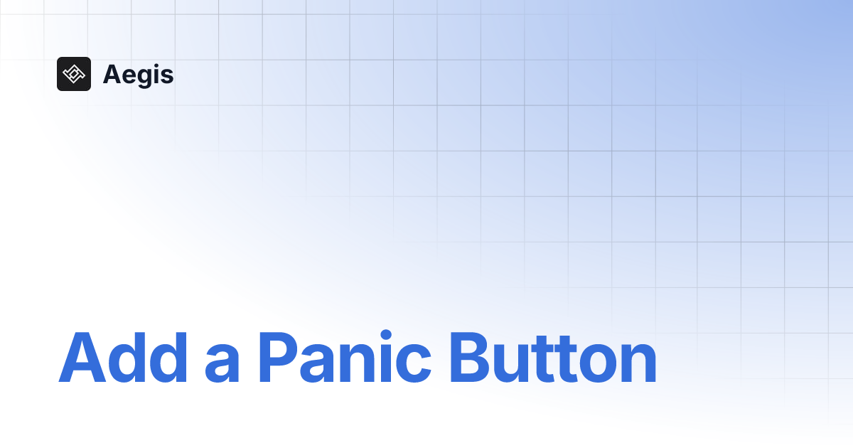 Add a Panic Button | Aegis
