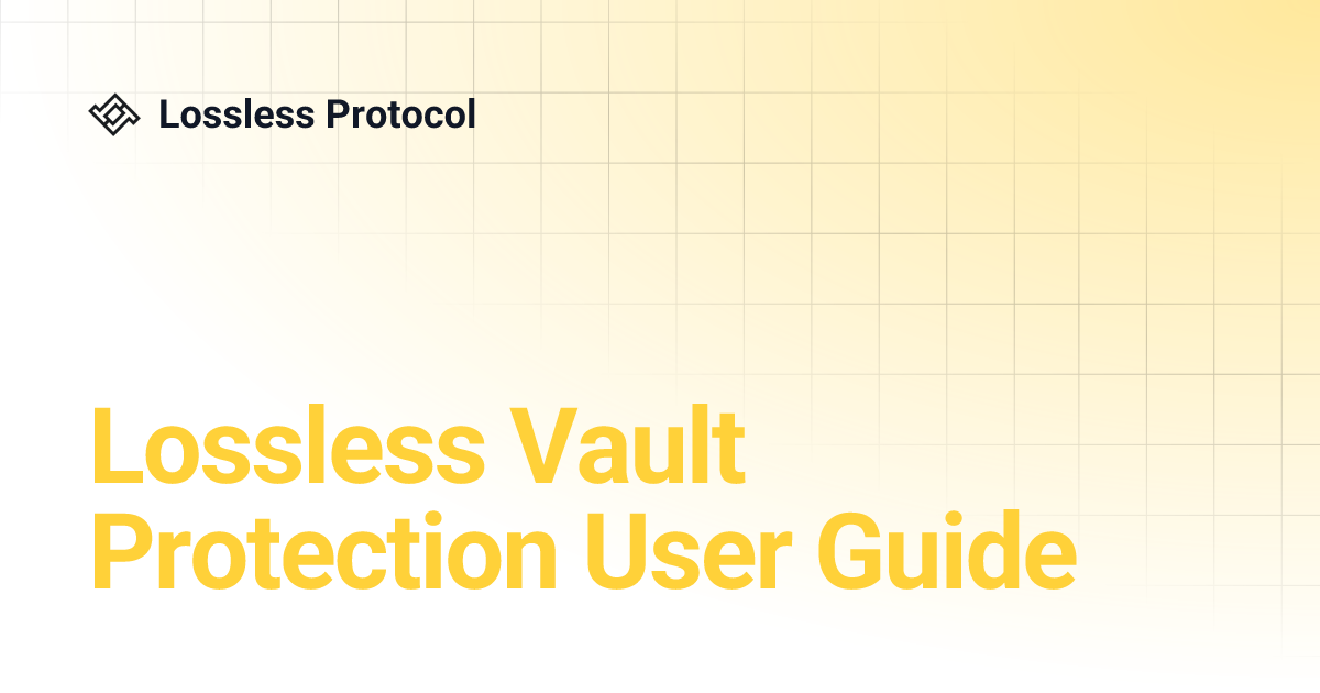 Lossless Vault Protection User Guide | Lossless Protocol