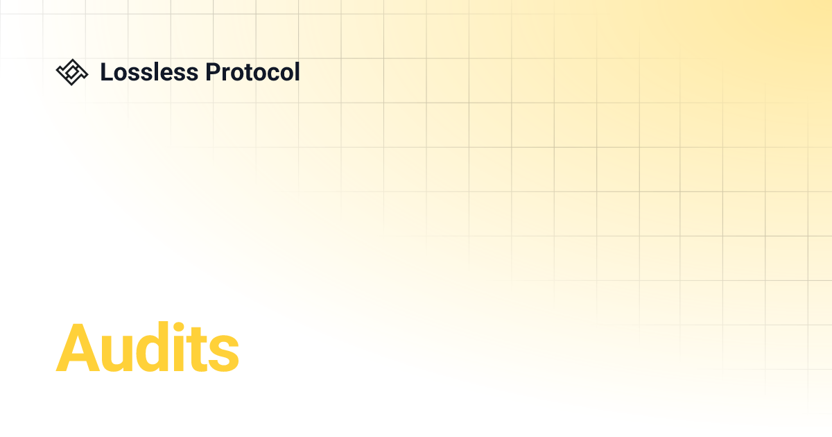 Audits | Lossless Protocol